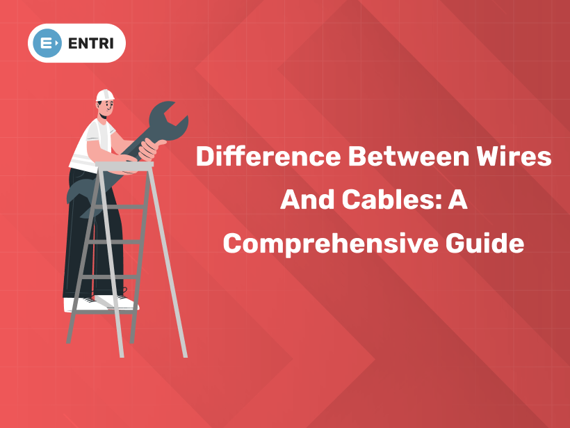 Difference Between Wires and Cables: A Comprehensive Guide