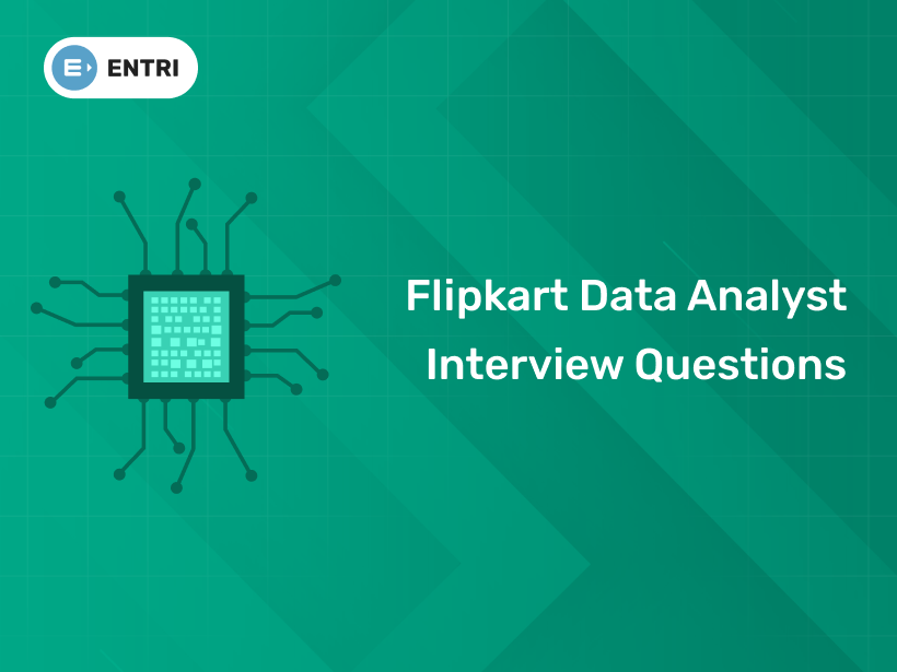 Flipkart Data Analyst Interview Questions - Entri Blog