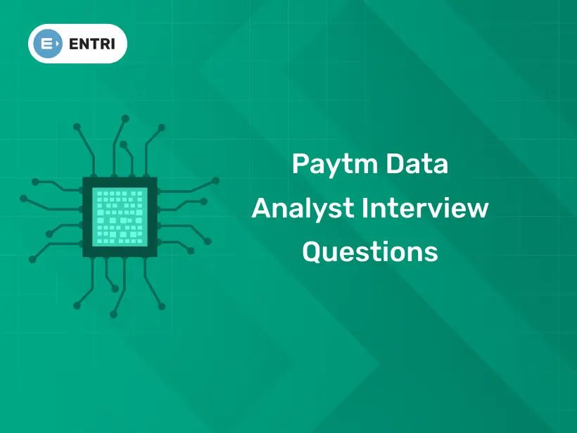 Paytm Data Analyst Interview Questions - Entri Blog