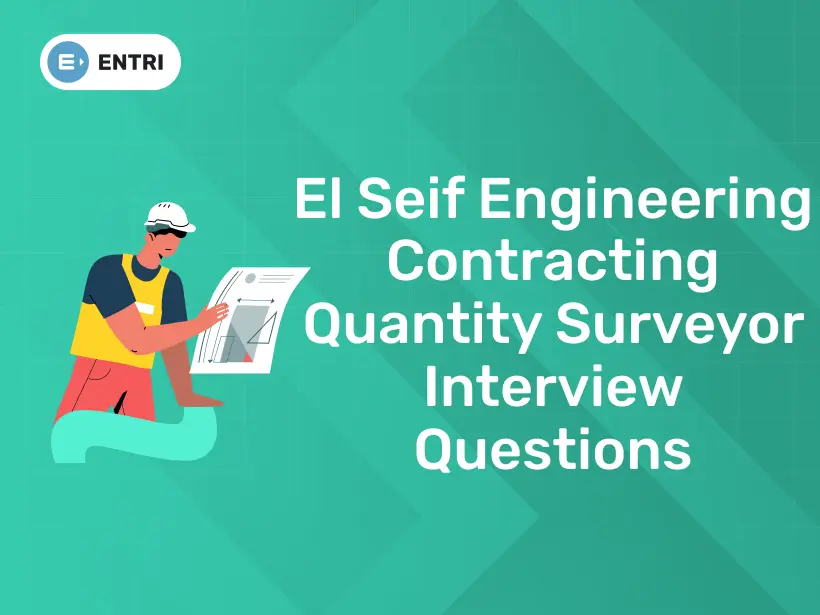 El Seif Engineering Contracting Quantity Surveyor Interview Questions