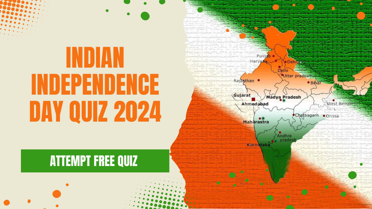Indian Independence Day Quiz 2024 PDF, Attempt for Free, Online