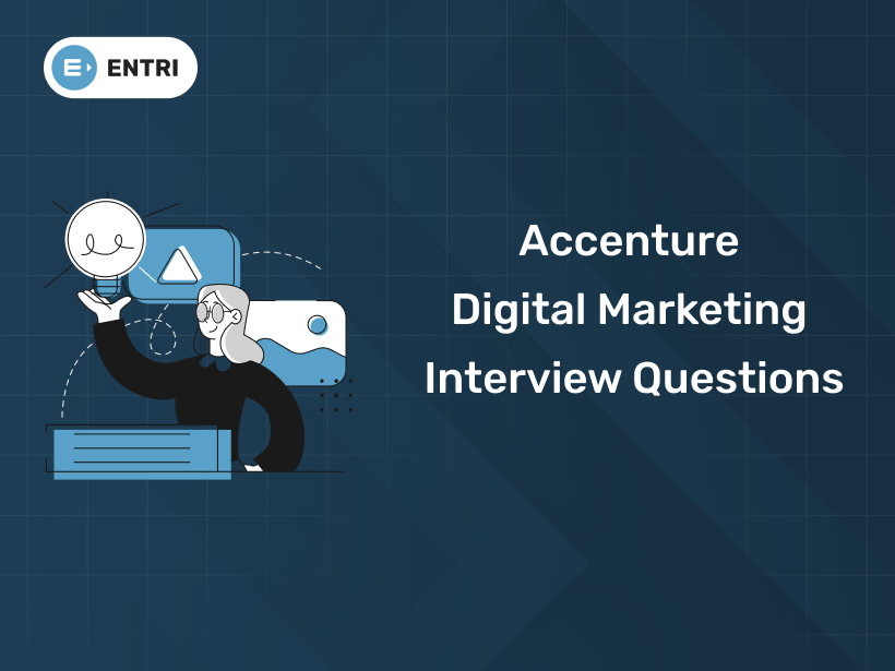 Accenture Digital Marketing Interview Questions - Entri Blog