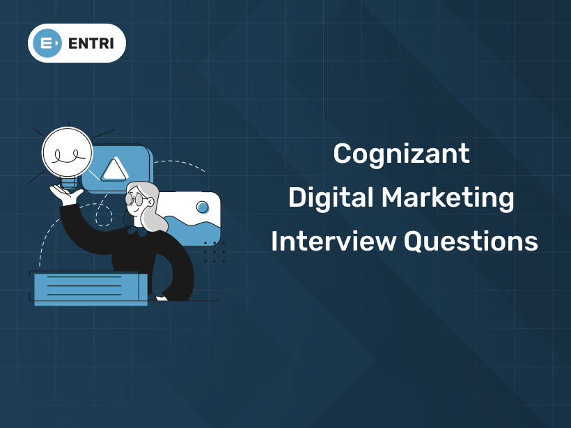 Cognizant Digital Marketing Interview Questions - Entri Blog