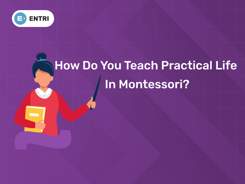 How Do You Teach Practical Life in Montessori? - Entri Blog