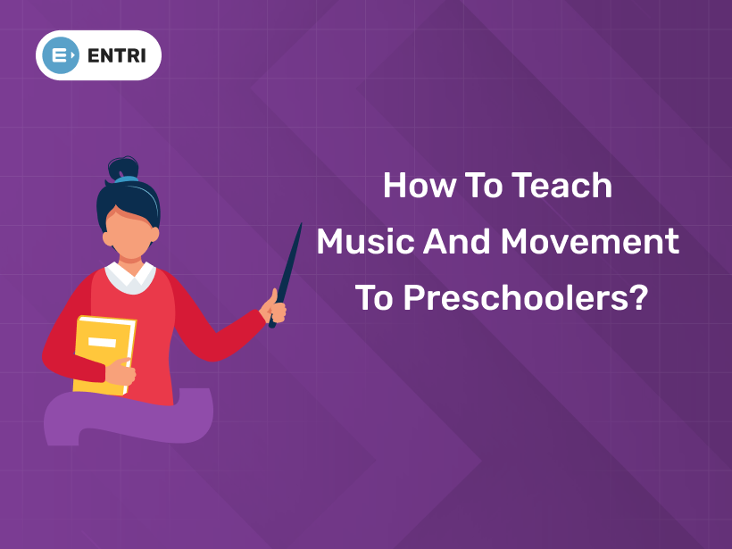 How to Teach Music and Movement to Preschoolers? - Entri Blog