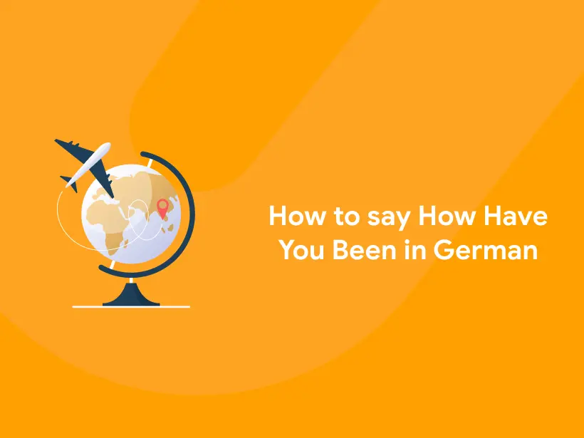 How to say How Have You Been in German - Entri Blog