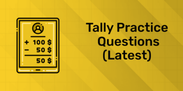 Tally Practice Questions (Latest)