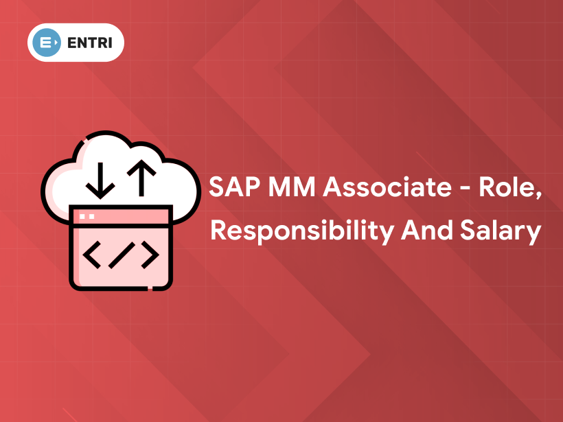 SAP MM Associate - Role, Responsibility and Salary - Entri Blog