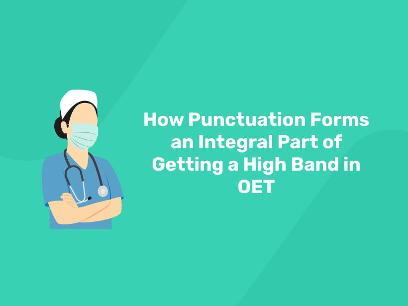How 'Punctuation' Forms an Integral Part of Getting a High Band in OET ...