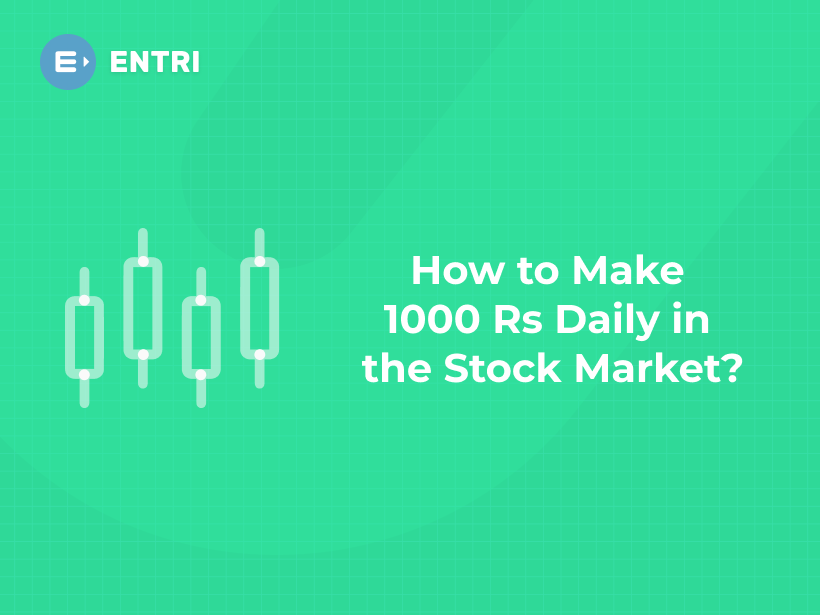 How to Make 1000 Rs Daily in the Stock Market?