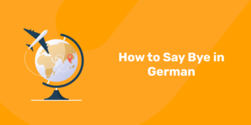 How To Say Bye in German ( A Guide Fro Experts )