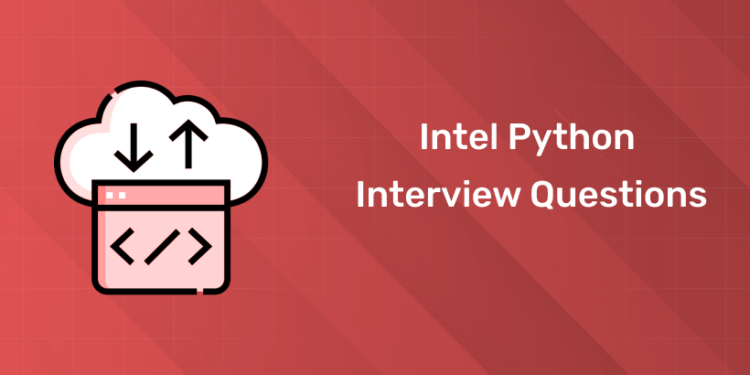 Intel Python Interview Questions - Entri Blog