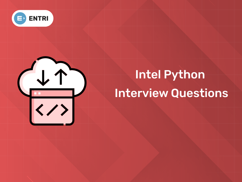 Intel Python Interview Questions - Entri Blog