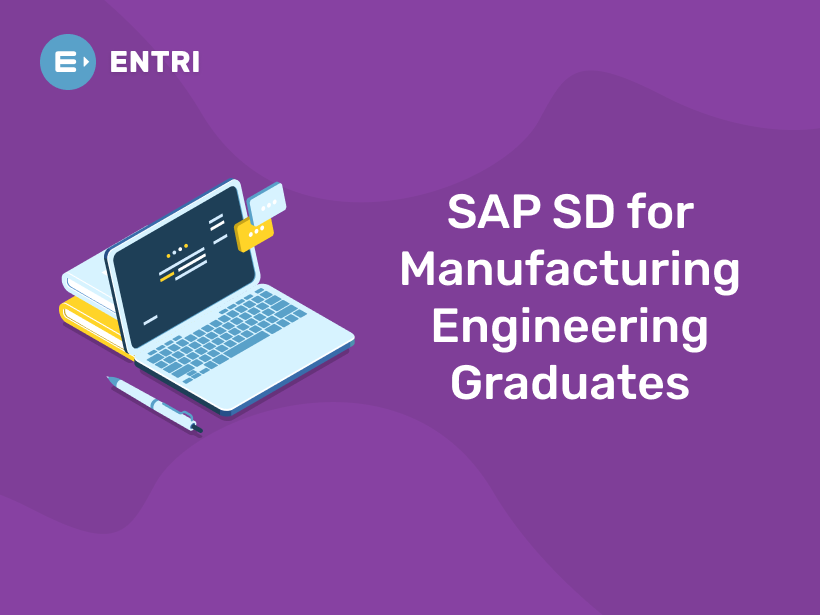 SAP SD for Manufacturing Engineering Graduates