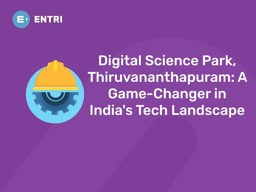 Digital Science Park, Trivandrum: India's Hub for Digital Innovation