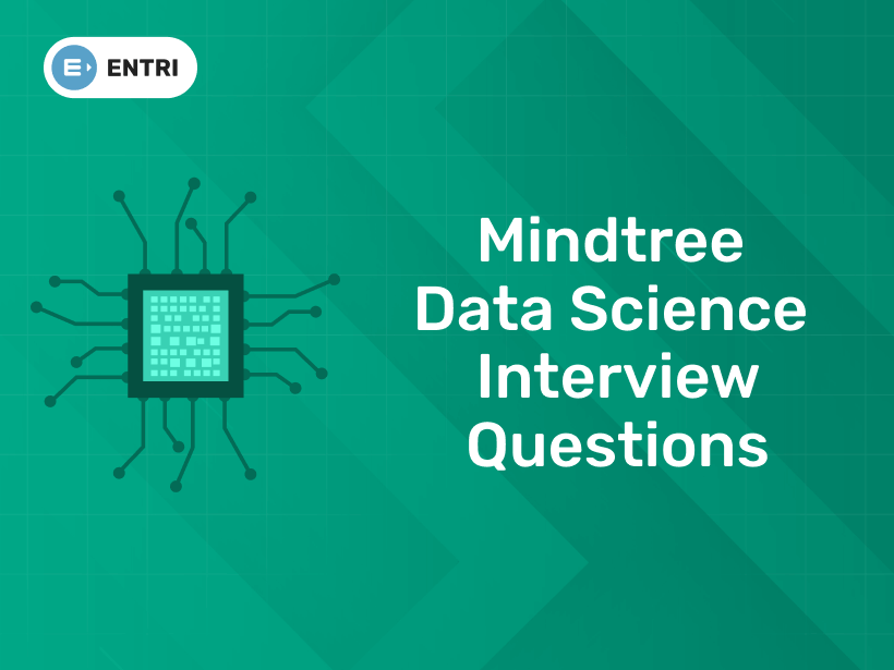 mindtree data science interview questions - Entri Blog