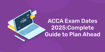 ACCA Exam Dates 2025:Complete Guide to Plan Ahead - Entri Blog