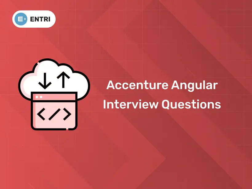 60 Accenture Angular Interview Questions - Entri Blog