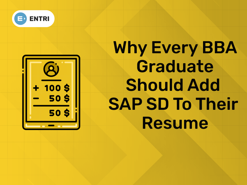 Why Every BBA Graduate Should Add SAP SD to Their Resume - Entri Blog
