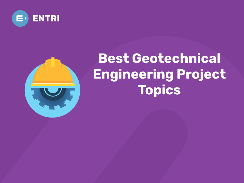 Best Geotechnical Engineering Project Topics