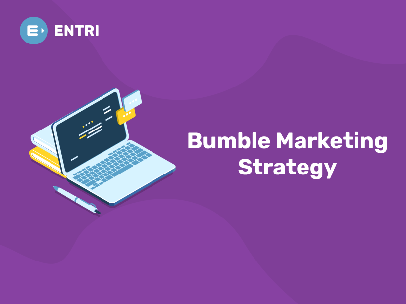 Bumble Marketing Strategy - Entri Blog