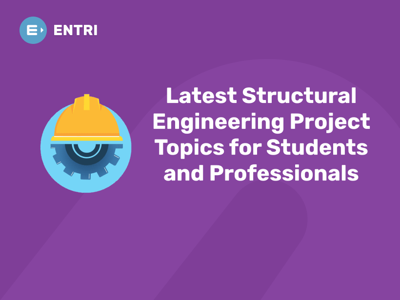 Latest Structural Engineering Project Topics for Students and Professionals
