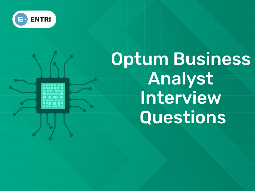 Optum Business Analyst Interview Questions - Entri Blog