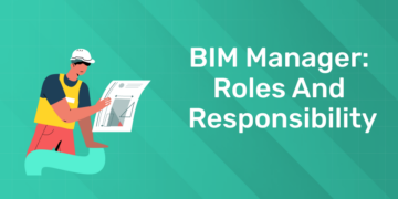 BIM Manager: Roles and Responsibility