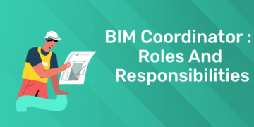 BIM Coordinator : Roles and Responsibilities