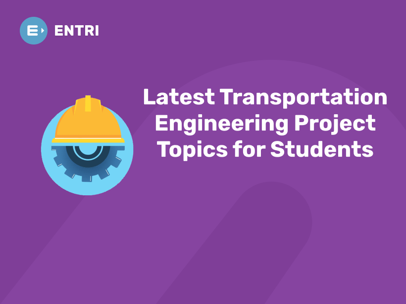 Latest Transportation Engineering Project Topics for Students