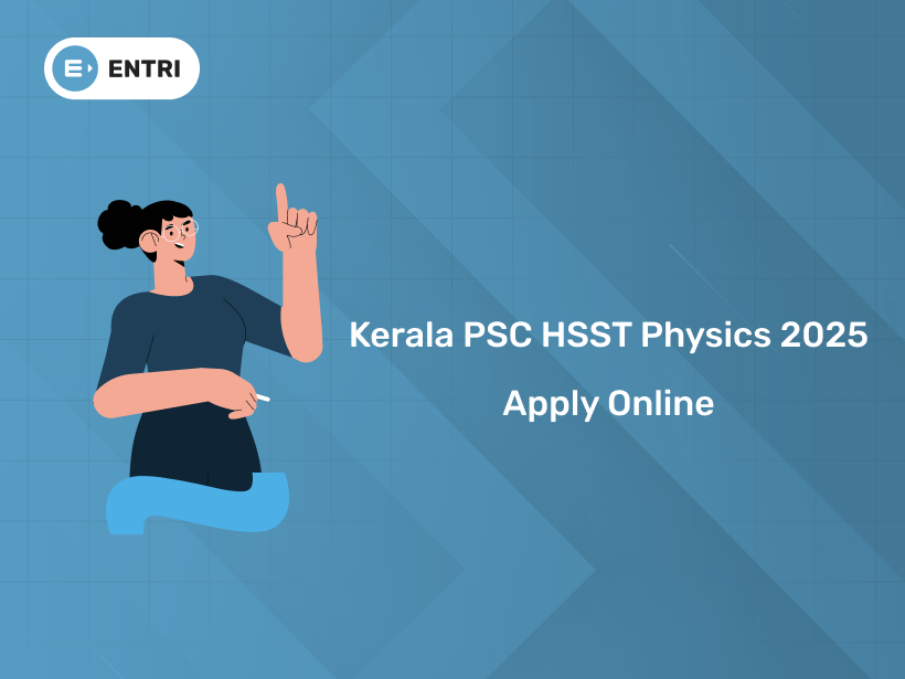 Kerala PSC HSST Physics 2025 Apply Online: Date, How to Apply