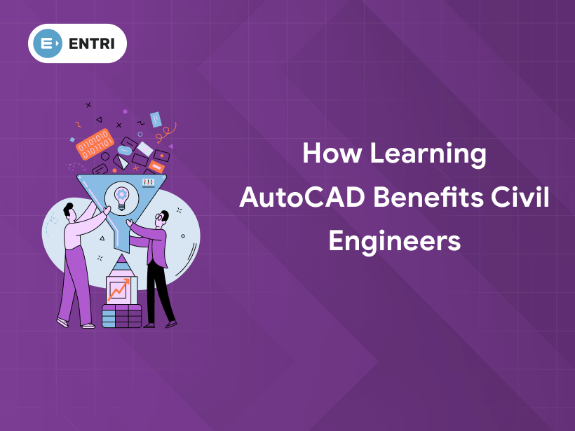 How Learning AutoCAD Benefits Civil Engineers - Entri Blog