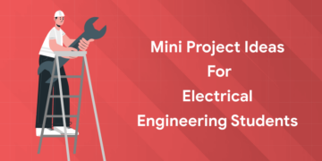Mini Project Ideas for Electrical Engineering Students - Entri Blog