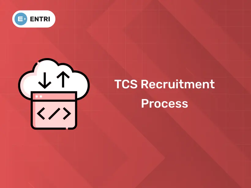 TCS Recruitment Process - Entri Blog
