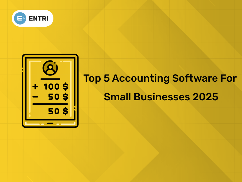 Top 5 Accounting Software for Small Businesses 2025 - Entri Blog