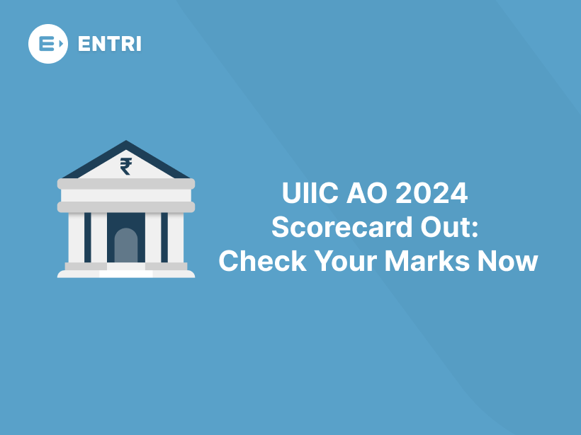 UIIC AO 2024 Scorecard Out: Check Your Marks Now - Entri Blog