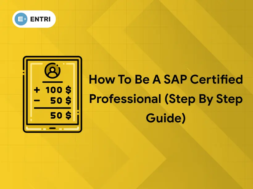 How to Be a SAP Certified Professional (Step by Step Guide) - Entri Blog