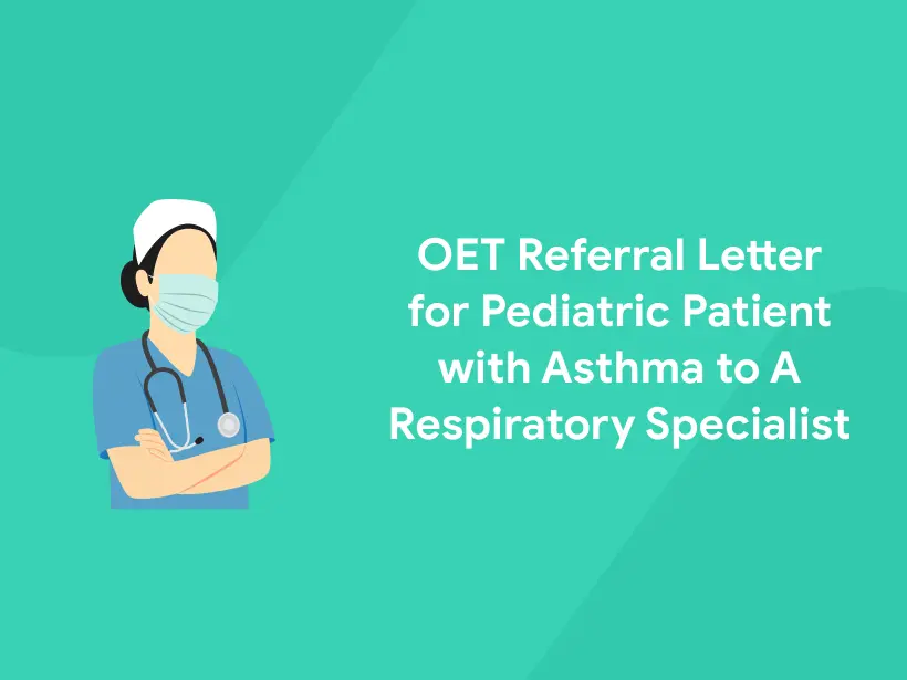 OET Referral Letter for Pediatric Patient with Asthma to A Specialist ...