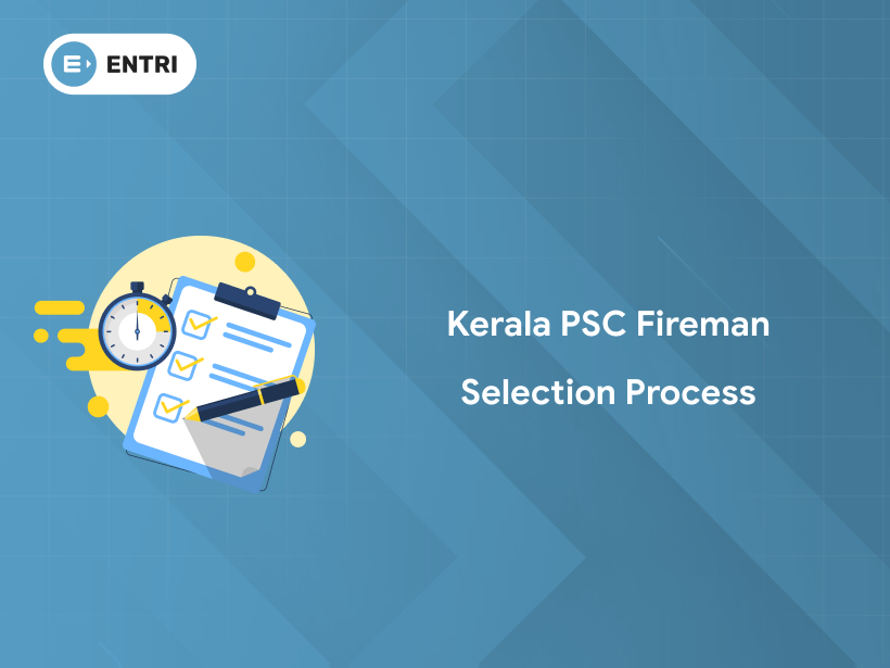 Kerala PSC Fireman Selection Process 2025: Requirements