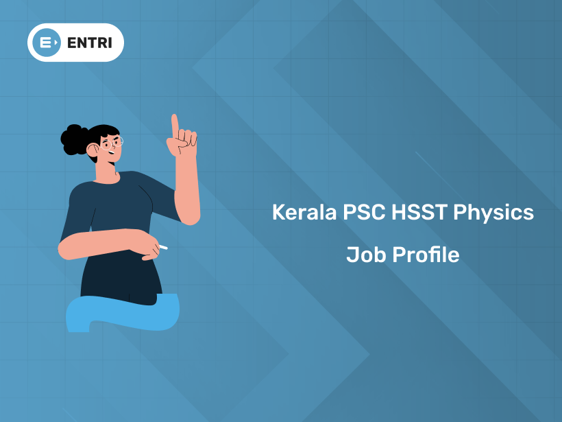 Kerala PSC HSST Physics 2025 Job Profile: Roles, Responsibilities
