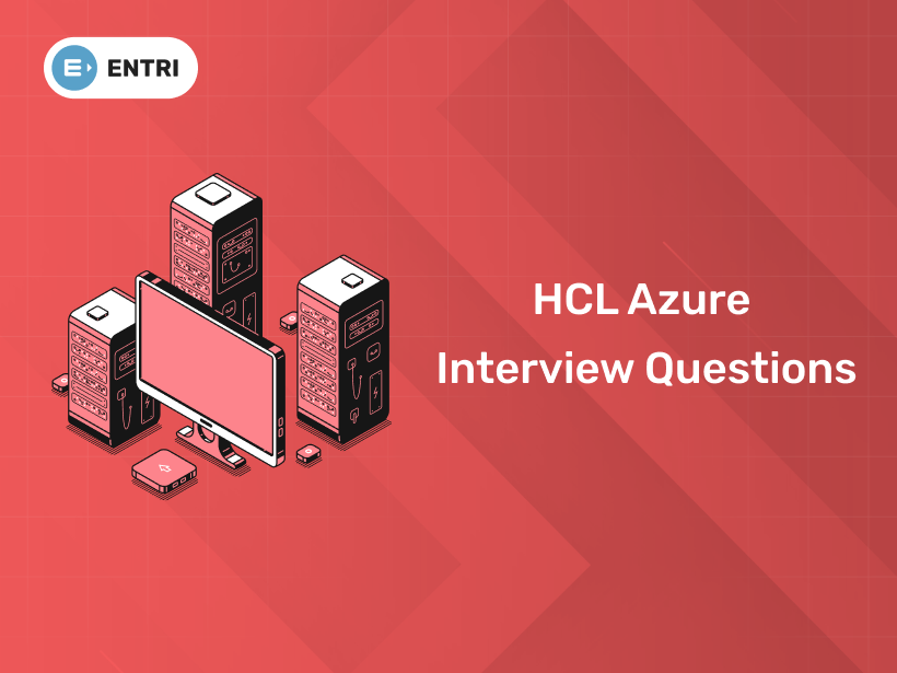 HCL Azure Interview Questions - Entri Blog