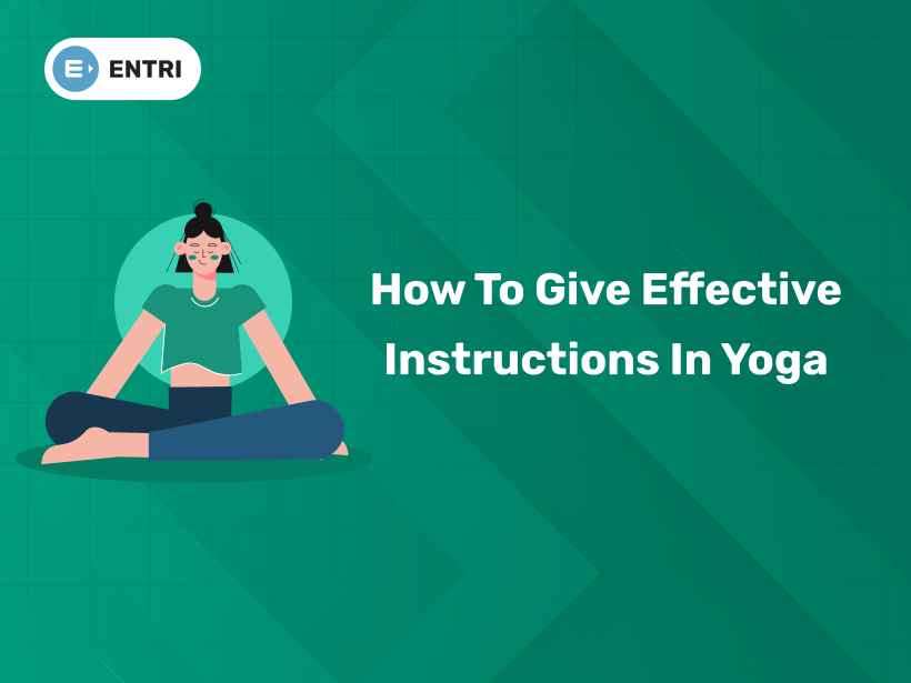 How to Give Effective Instructions in Yoga