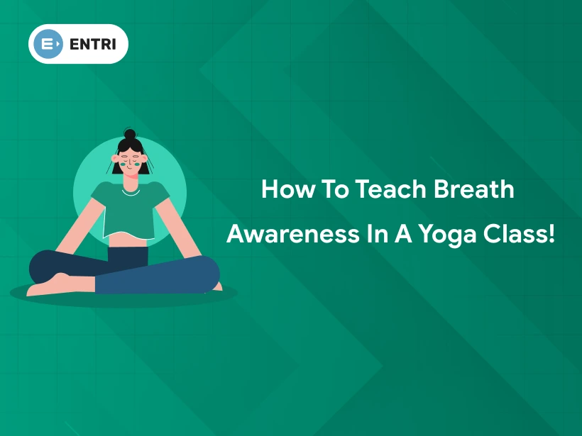 How to Teach Breath Awareness in a Yoga Class!