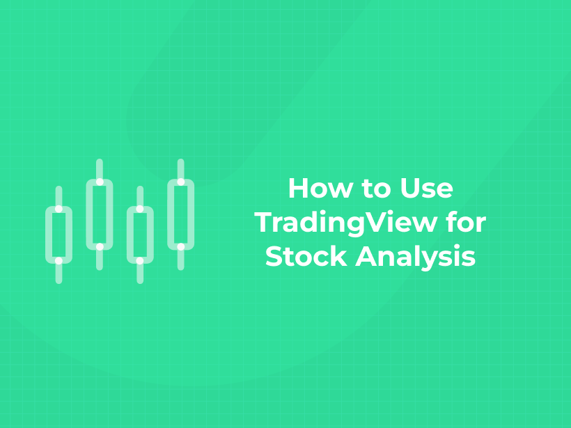 How to Use TradingView for Stock Analysis - Entri Blog