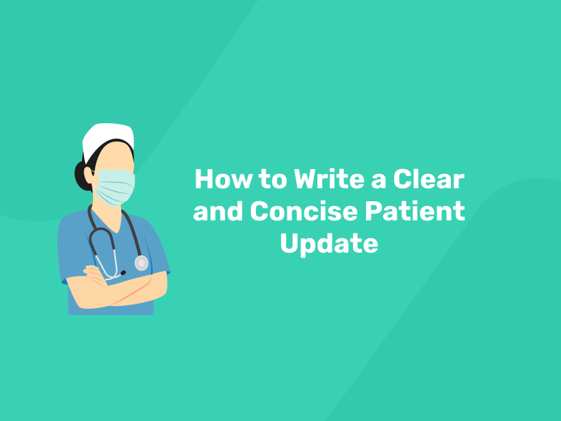 How to Write a Clear and Concise Patient Update - Entri Blog