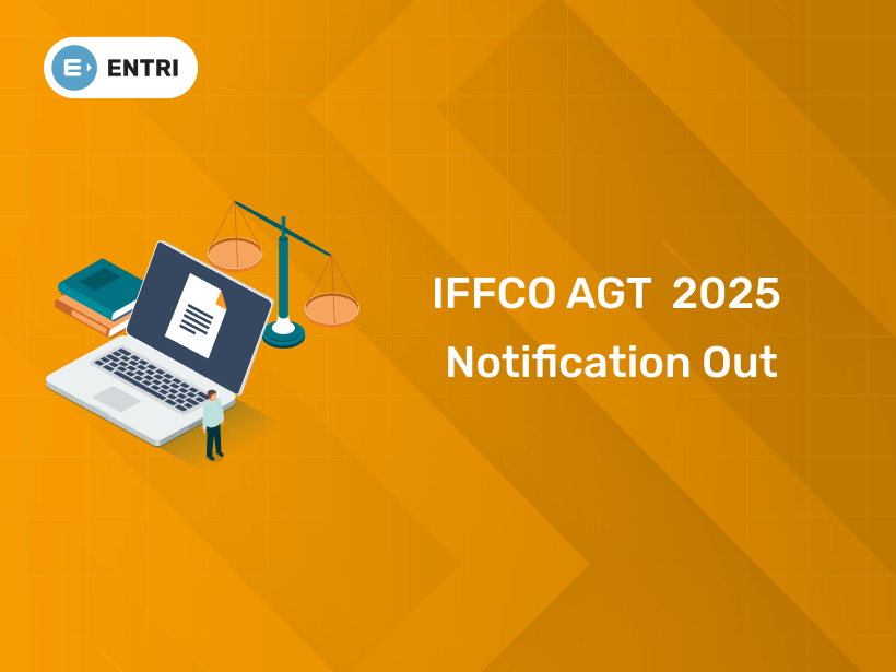 IFFCO AGT Recruitment 2025 Notification Out - Entri Blog