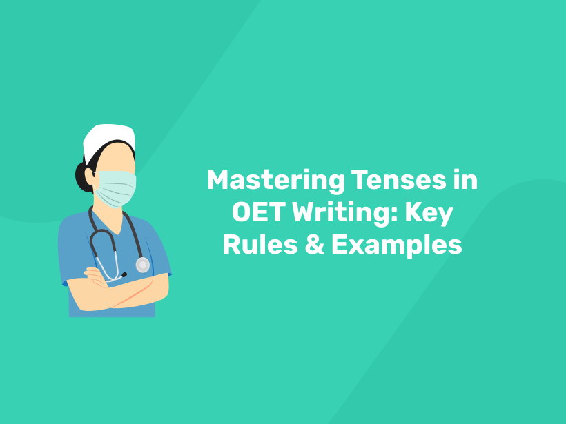 Mastering Tenses in OET Writing: Key Rules & Examples - Entri Blog