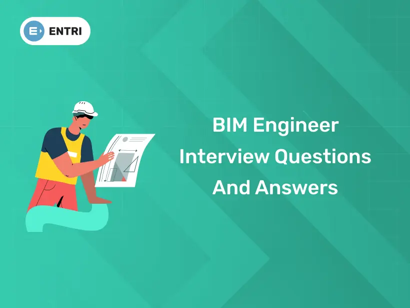 BIM Engineer Interview Questions And Answers - Entri Blog