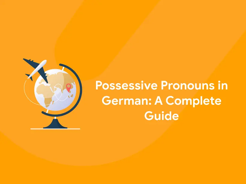 Possessive Pronouns in German: A Complete Guide