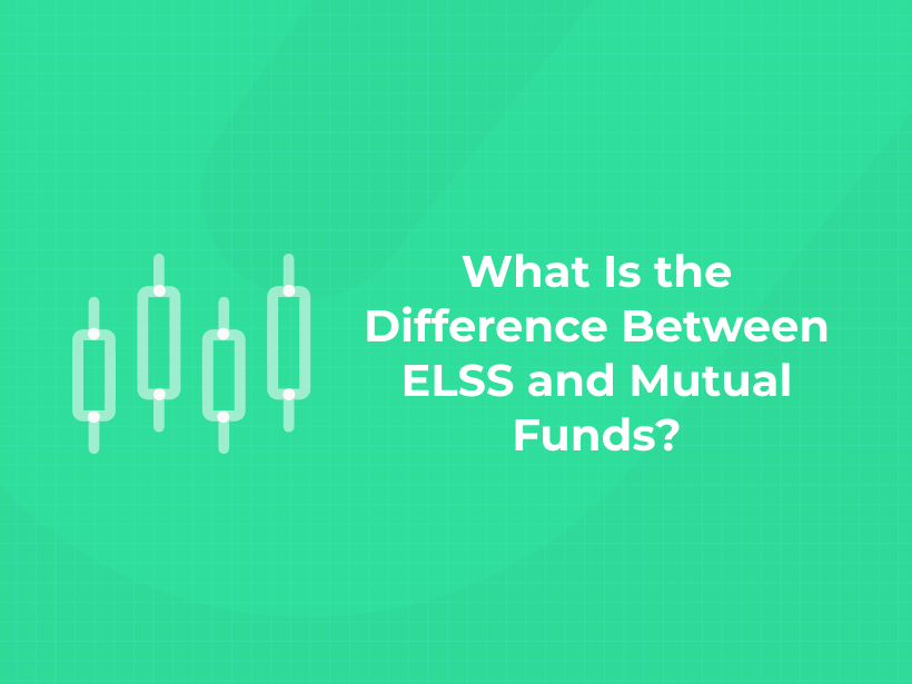 What Is the Difference Between ELSS and Mutual Funds? - Entri Blog